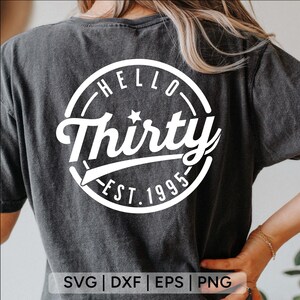 Hello Thirty Svg,30th Birthday Svg,birthday Shirt Svg,happy Birthday ...