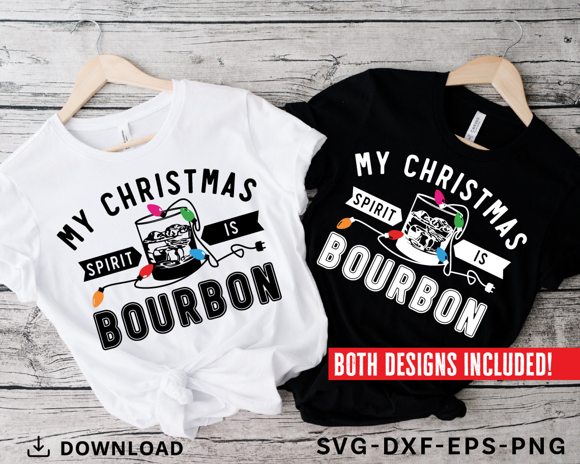 My Christmas Spirit is Bourbon SVG, Funny Christmas Shirt (digital ...
