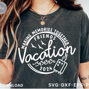 Friends Vacation 2024 Svg,girls Weekend Svg,friends Trip Svg,girls Trip ...