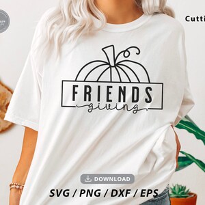 Friendsgiving Pumpkin SVG: Thanksgiving Shirt Design (digital Download ...
