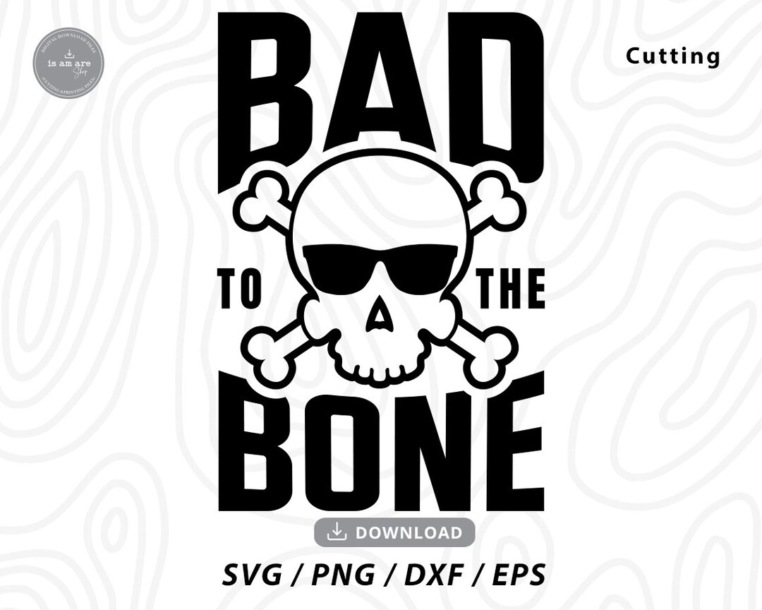 Bad to the Bone Svg,halloween Svg,skull Svg, Funny Halloween Svg,ghost ...