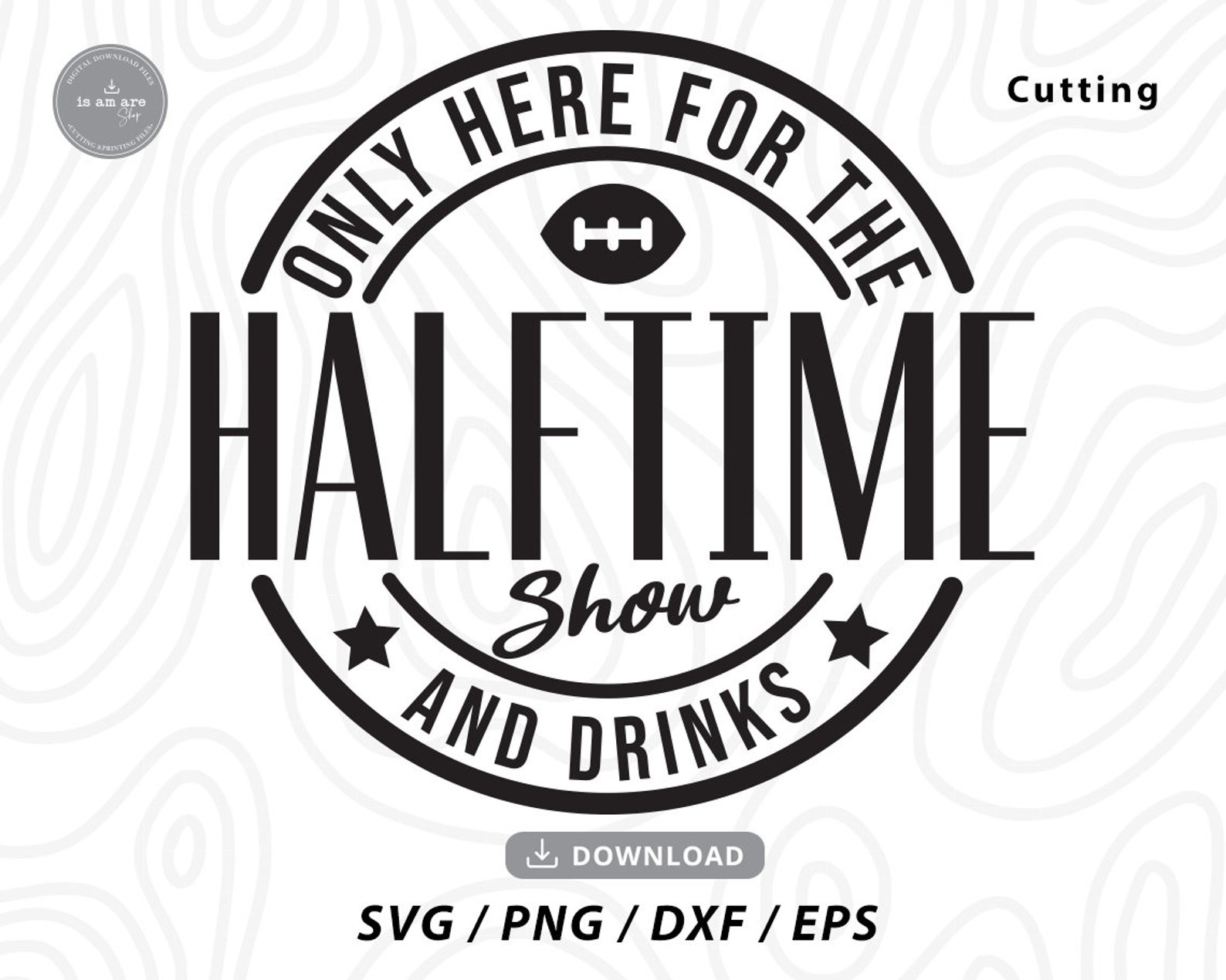 Halftime Show & Drinks SVG: Funny Football Design (digital Download) - Etsy