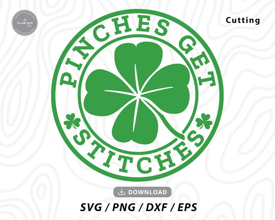 Pinches Get Stitches Svg,st Patricks Day Svg,lucky Shirt Svg,feeling ...