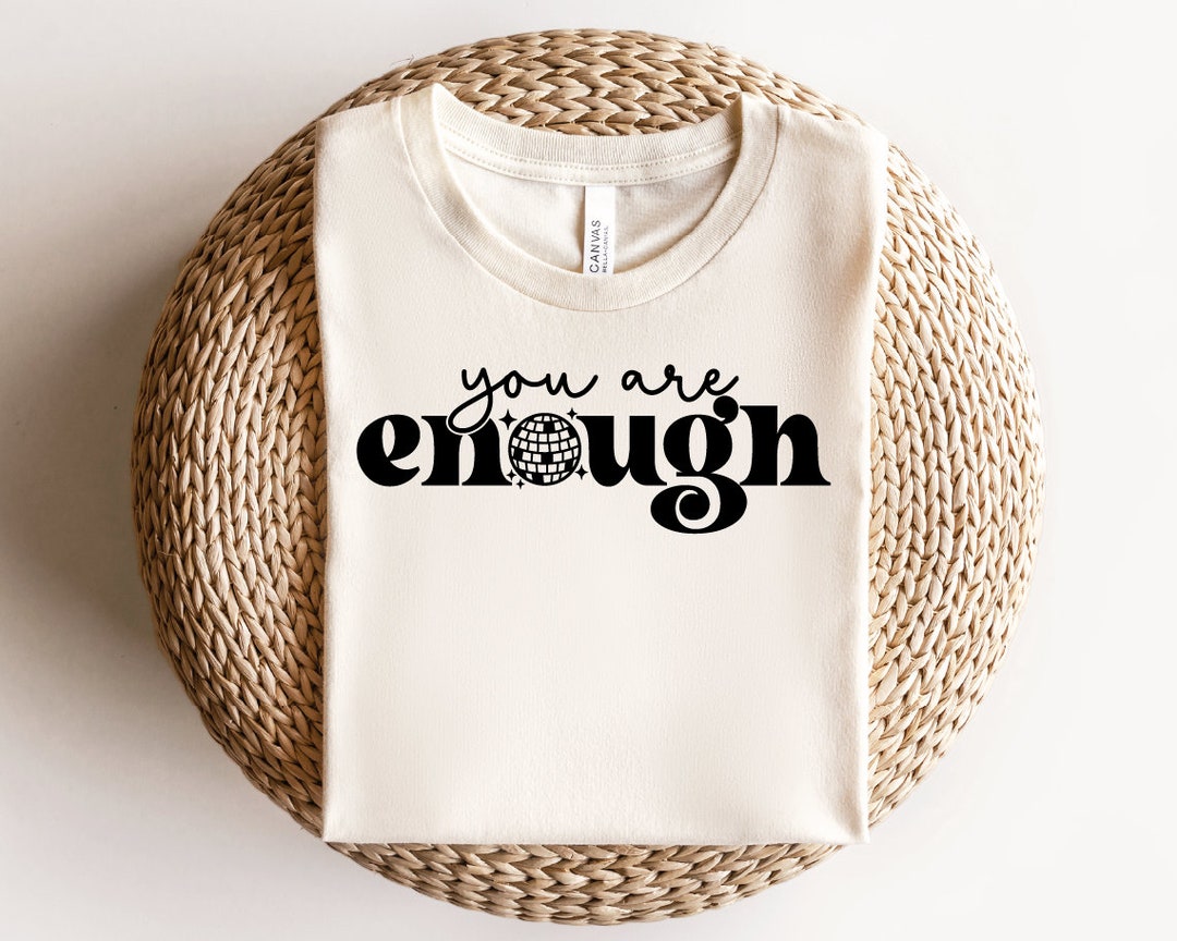 Vous êtes assez SVG, amour de soi svg, svg inspirant, svg motivationnel ...