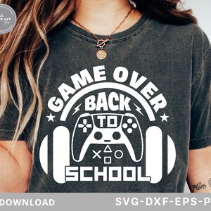 Game Over Back to School Svg,back to School Svg,first Day of School ...