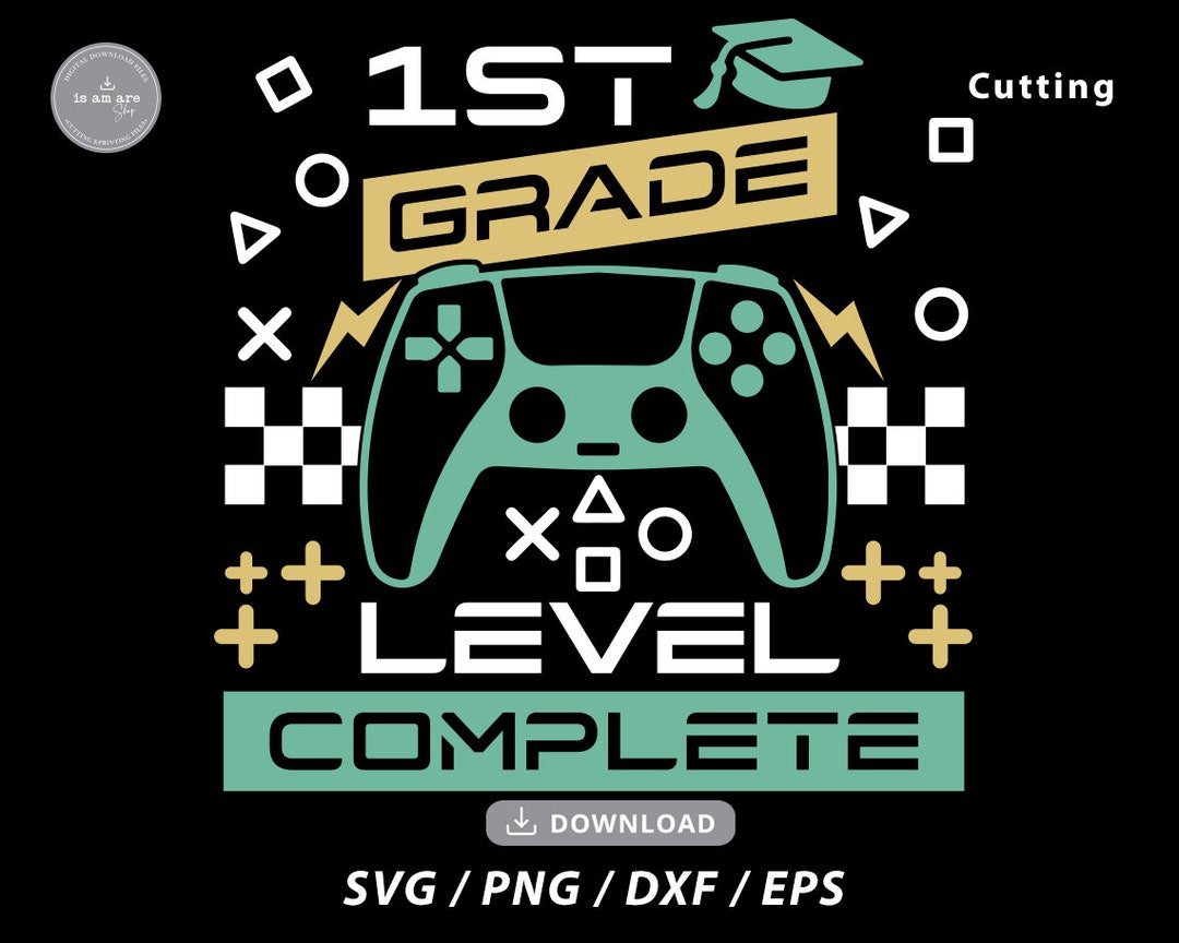 1st Grade Svg,first Grade Level Complete Svg, Graduation Svg, End of ...