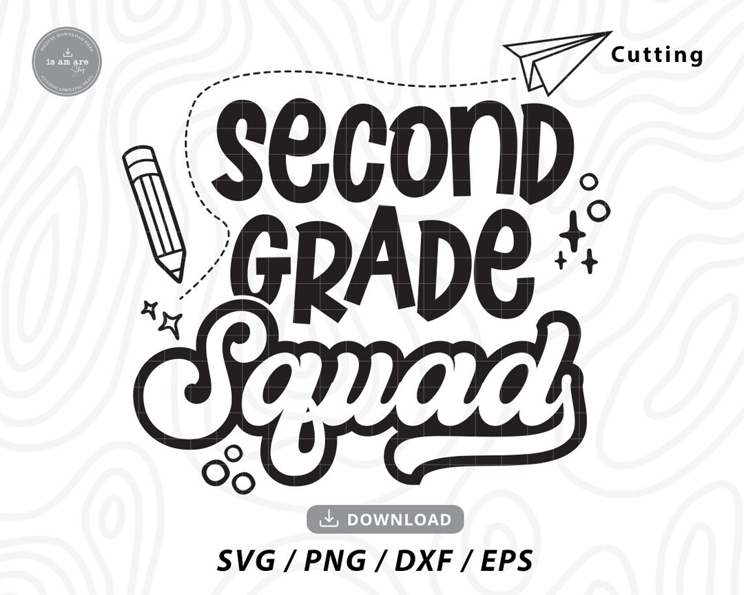 Second Grade Squad Svg,2nd Grade Svg,back to School Svg,teacher Svg ...