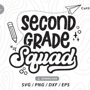 Second Grade Squad Svg,2nd Grade Svg,back to School Svg,teacher Svg ...