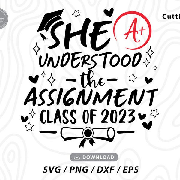 She Understood the Assignment Class of 2023 Svg - Etsy