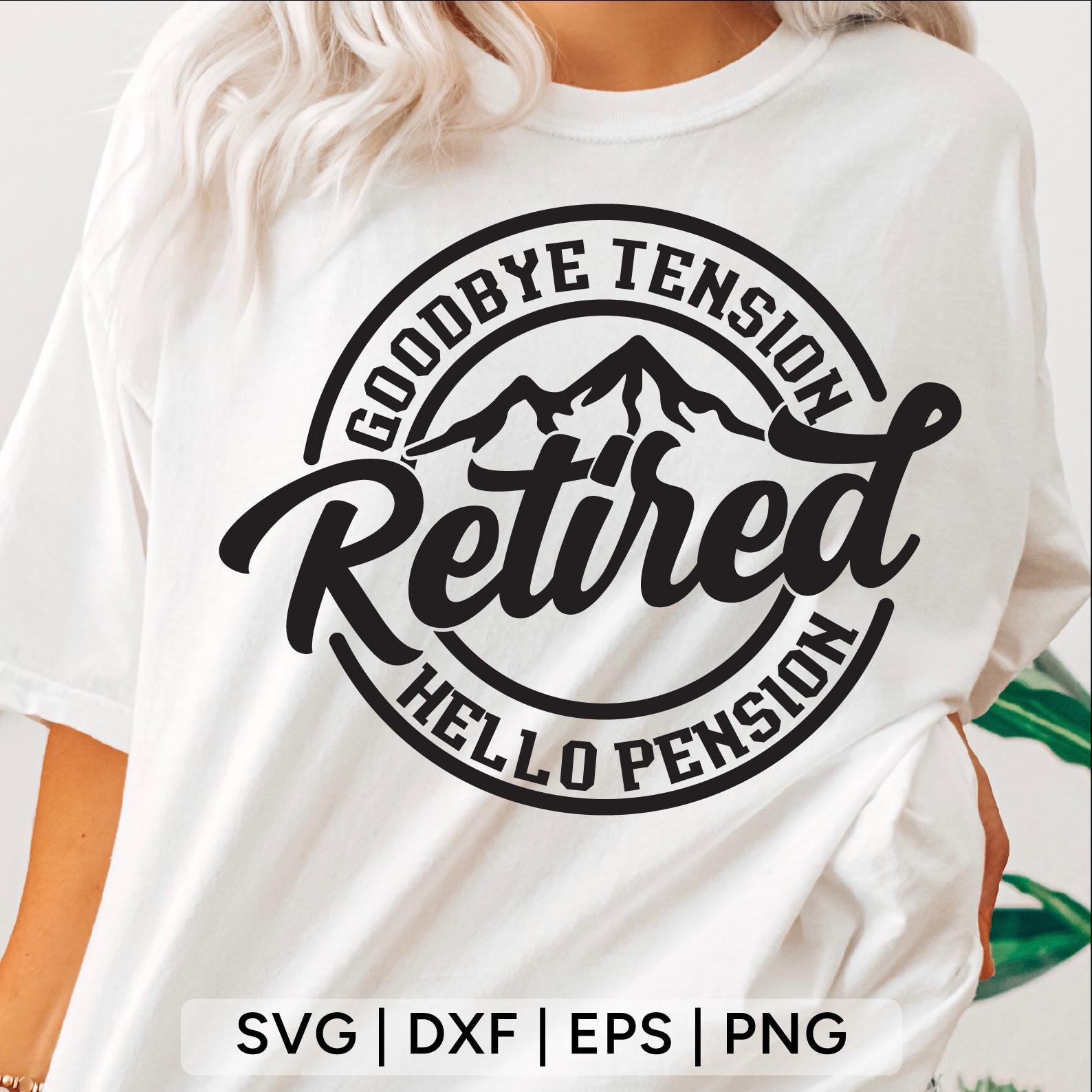 Goodbye Tension Hello Pension SVG: Retirement Life Design (digital ...