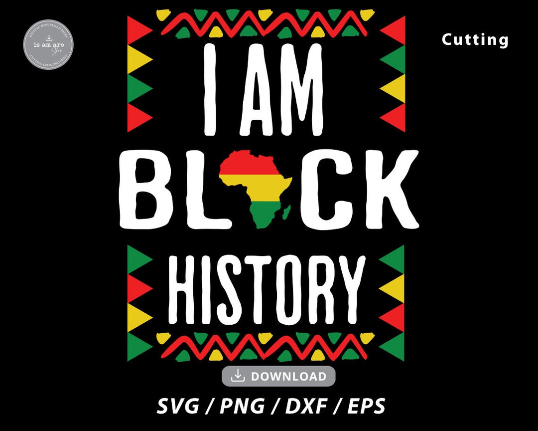 I Am Black History Black History Month Black History Png Black History