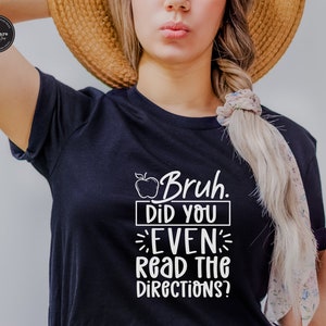 Bruh Did You Even Read the Directions Svg ,back to School Svg,funny ...