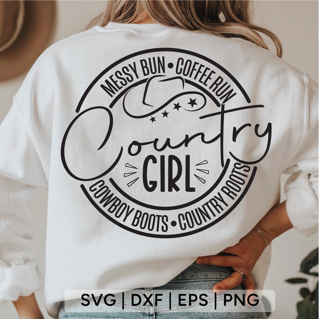 Country Girl Svg,messy Bun Coffee Run Cowboy Boots Country Roots Svg ...