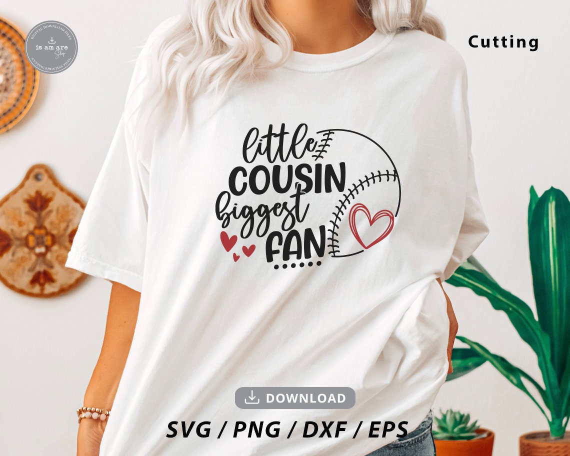 Little Cousin Biggest Fan Baseball (svg, Cricut, Png, Eps, Dxf) Digital ...