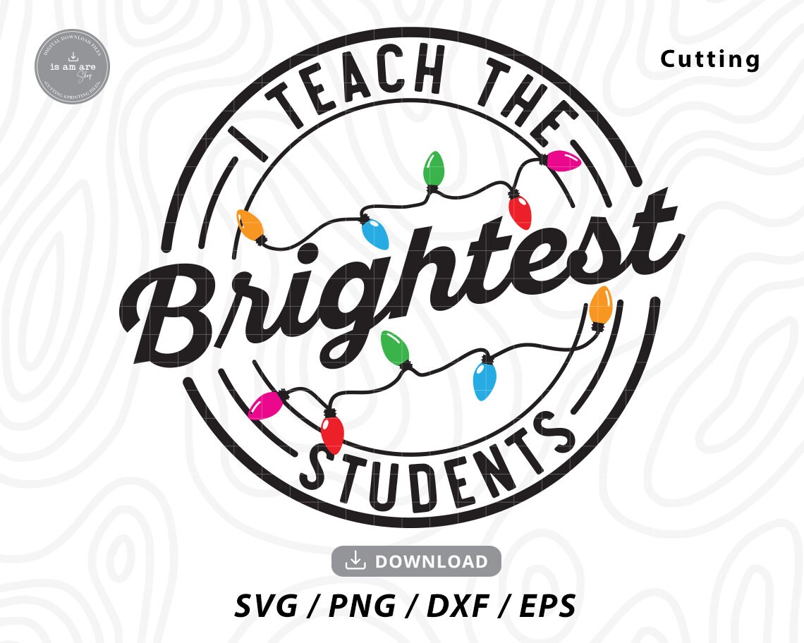 I Teach the Brightest Students Svg Christmas | Etsy