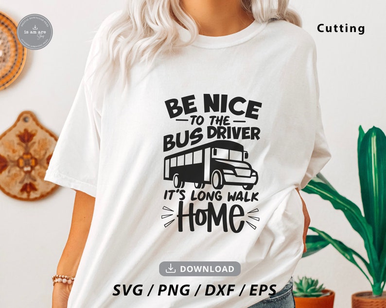 Be Nice to the Bus Driver Svgbus Driver Svgschool Bus - Etsy