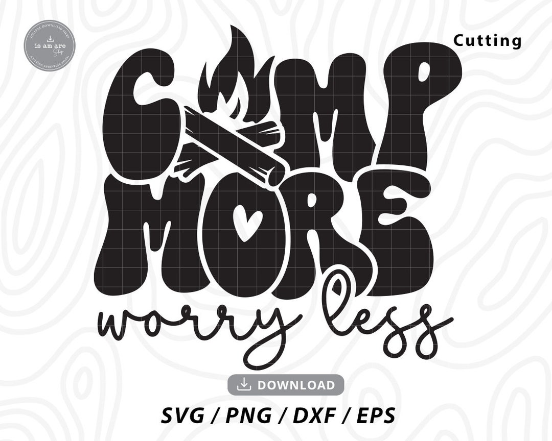 Camp More Worry Less Svg,happy Camper Svg,camping Shirt Svg,hiking Svg ...