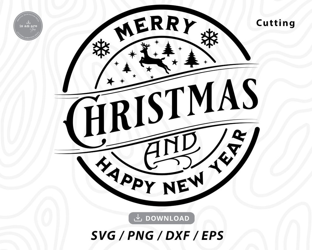 Merry Christmas Svg Merry Christmas And Happy New Year Svg Christmas
