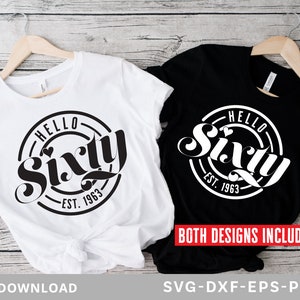 Hello Sixty Svg60th Birthday Svgbirthday Shirt Svghappy - Etsy