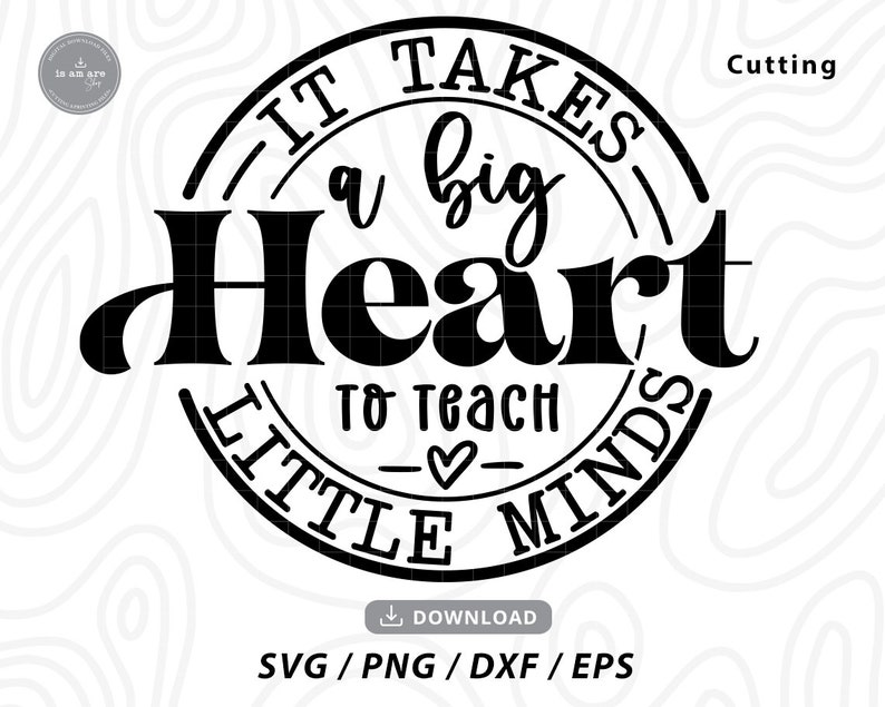 It Takes A Big Heart to Teach Little Minds Svgteacher | Etsy