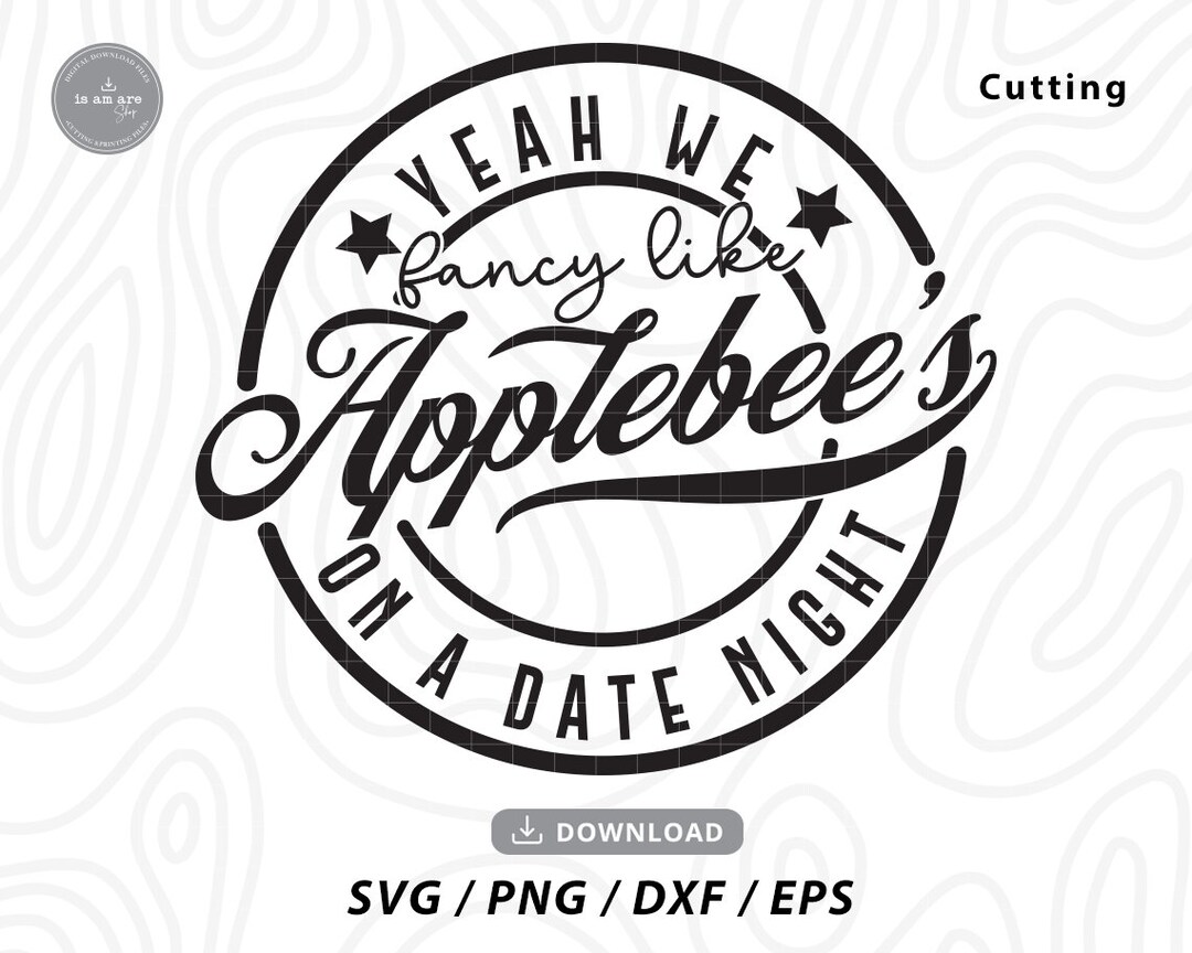 Yeah We Fancy Like Applebee's Svgfunny Shirt Svgdate - Etsy