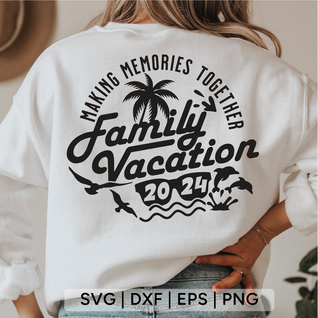 Family Vacation 2024 Svg,family Beach Trip Svg ,family Vacation Shirt ...