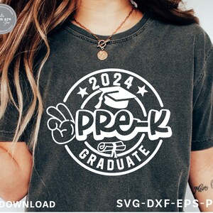 Pre K Graduation 2024 SVG Png,graduate Shirt Svg,pre K Svg,last Day of ...