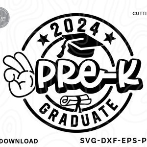 Pre K Graduation 2024 SVG Png,graduate Shirt Svg,pre K Svg,last Day of ...