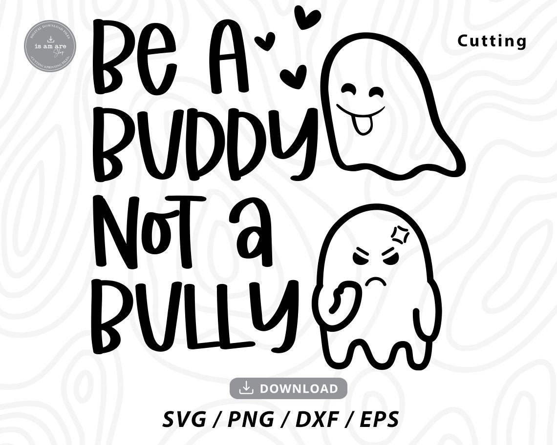 Be A Buddy Not A Bully Svgunity Day Svgkindness Svgbe Kind - Etsy
