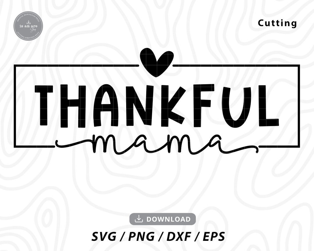 Thankful Mama Svgthanksgiving Svgblessed Mama Svgfall Mama Etsy