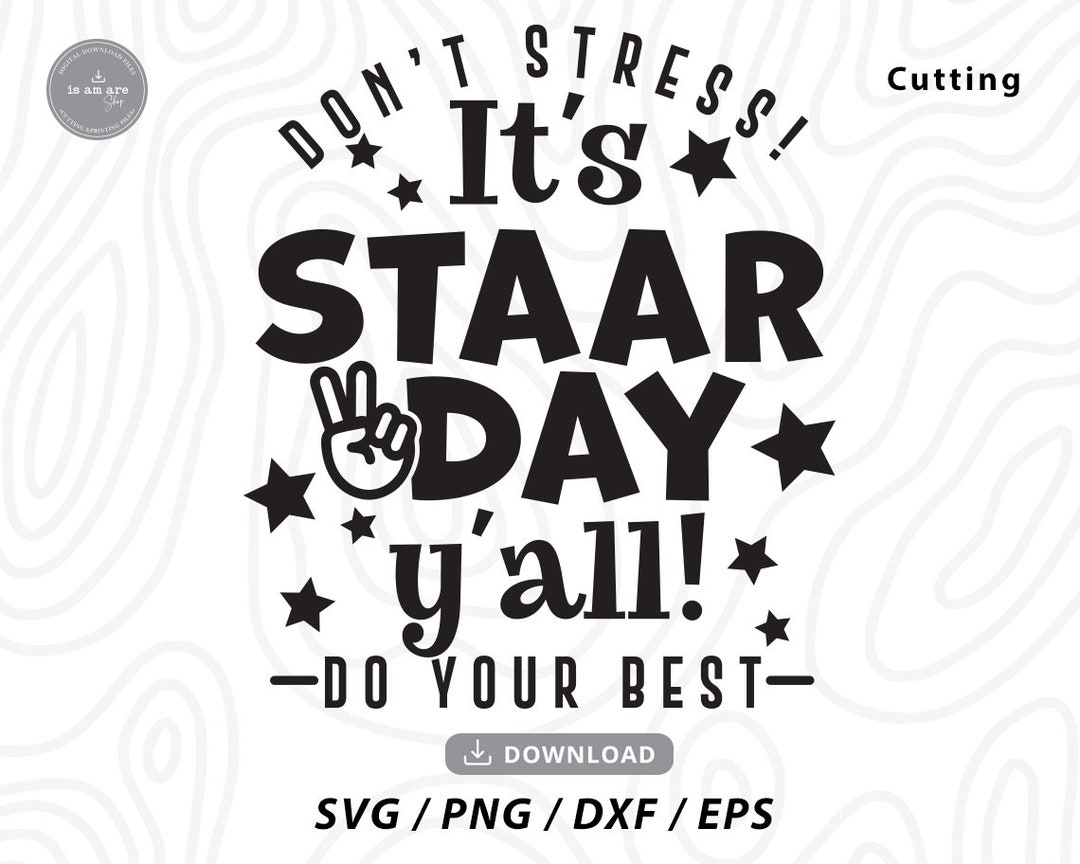 It's Staar Day Y'all Svg, Teacher Shirt Svg, Test Day Svg, Testing Svg ...