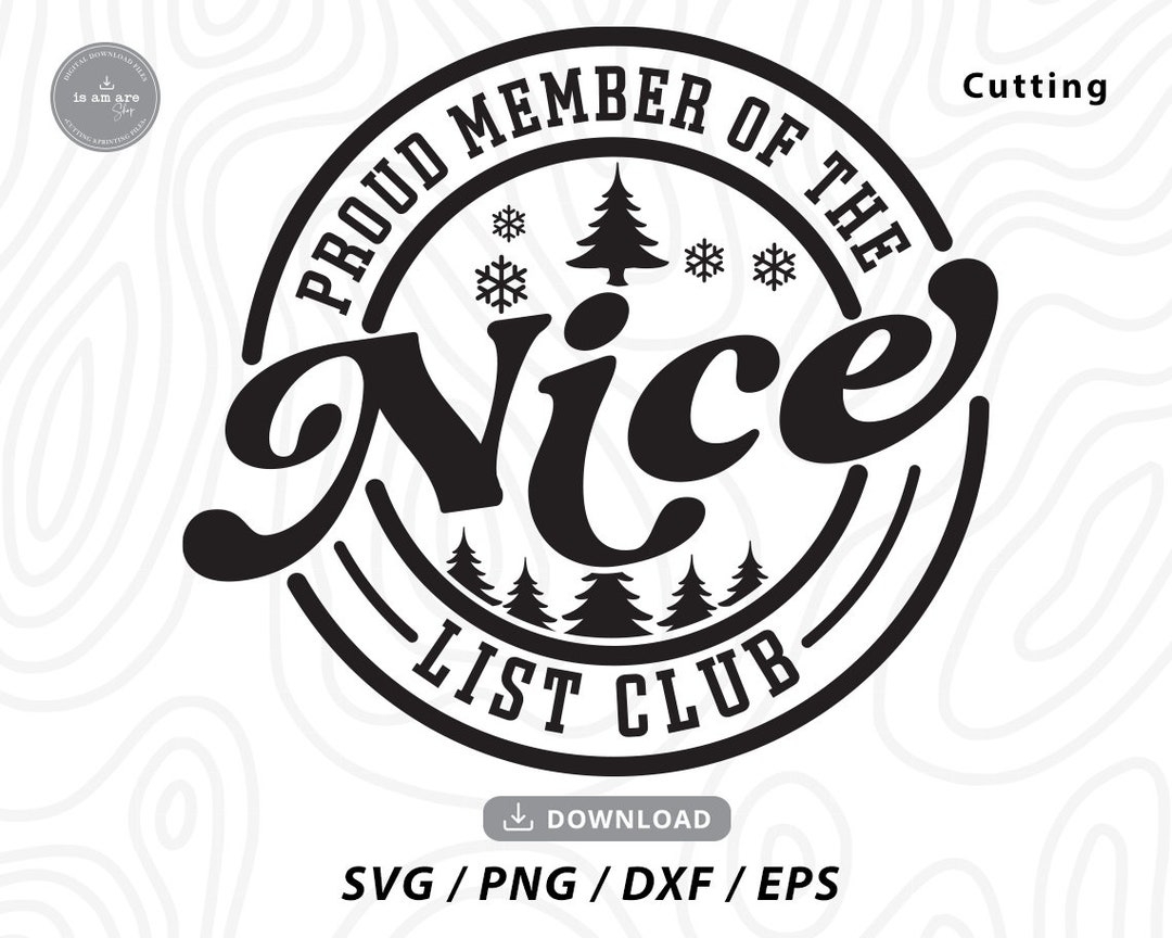 Proud Member of the Nice List Club Svg,merry Christmas Svg,funny ...