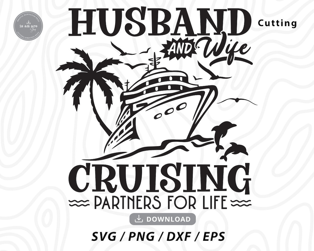 Husband and Wife Cruising Partners SVG: Family Vacation Design (digital Download) - Etsy