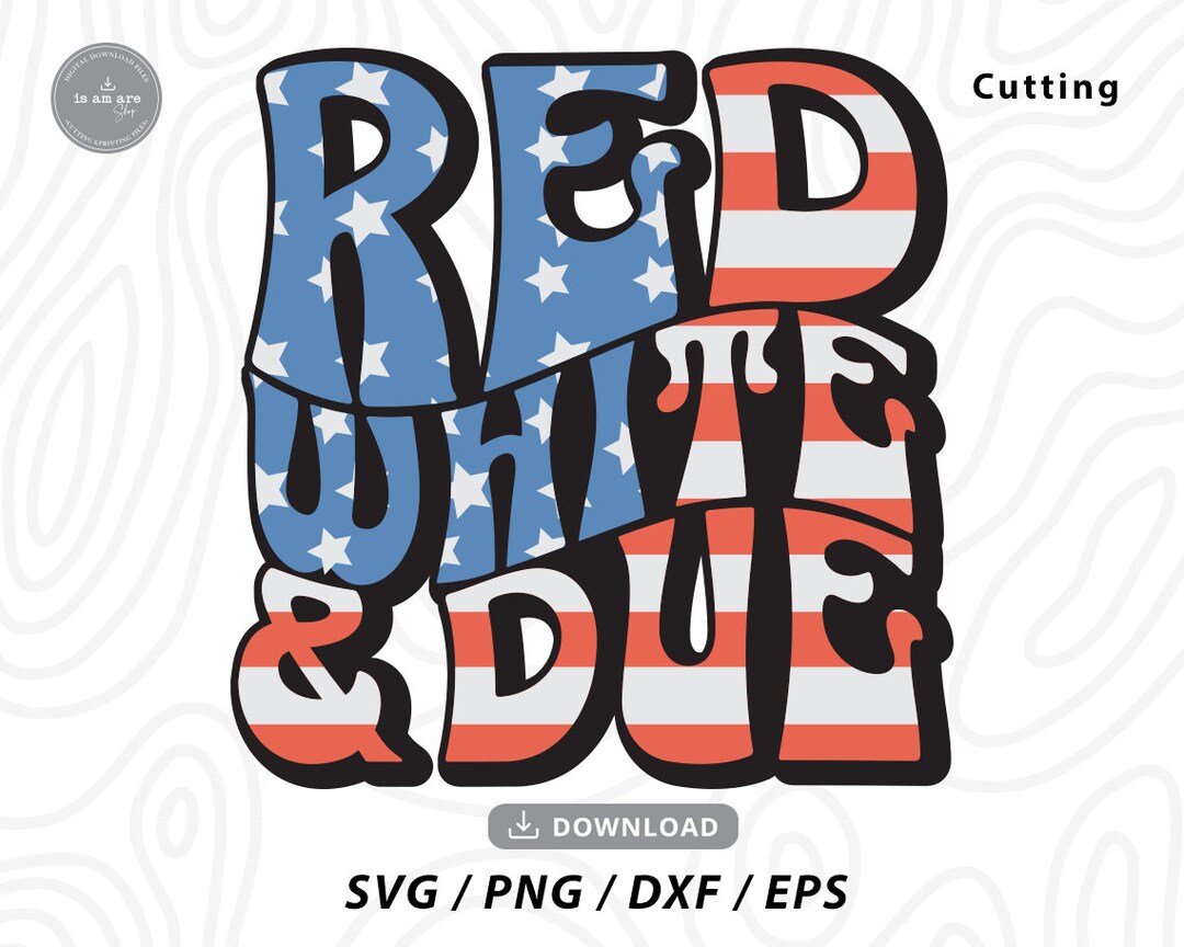 Red White Due SVG: 4th of July Patriotic Design (digital Download) - Etsy
