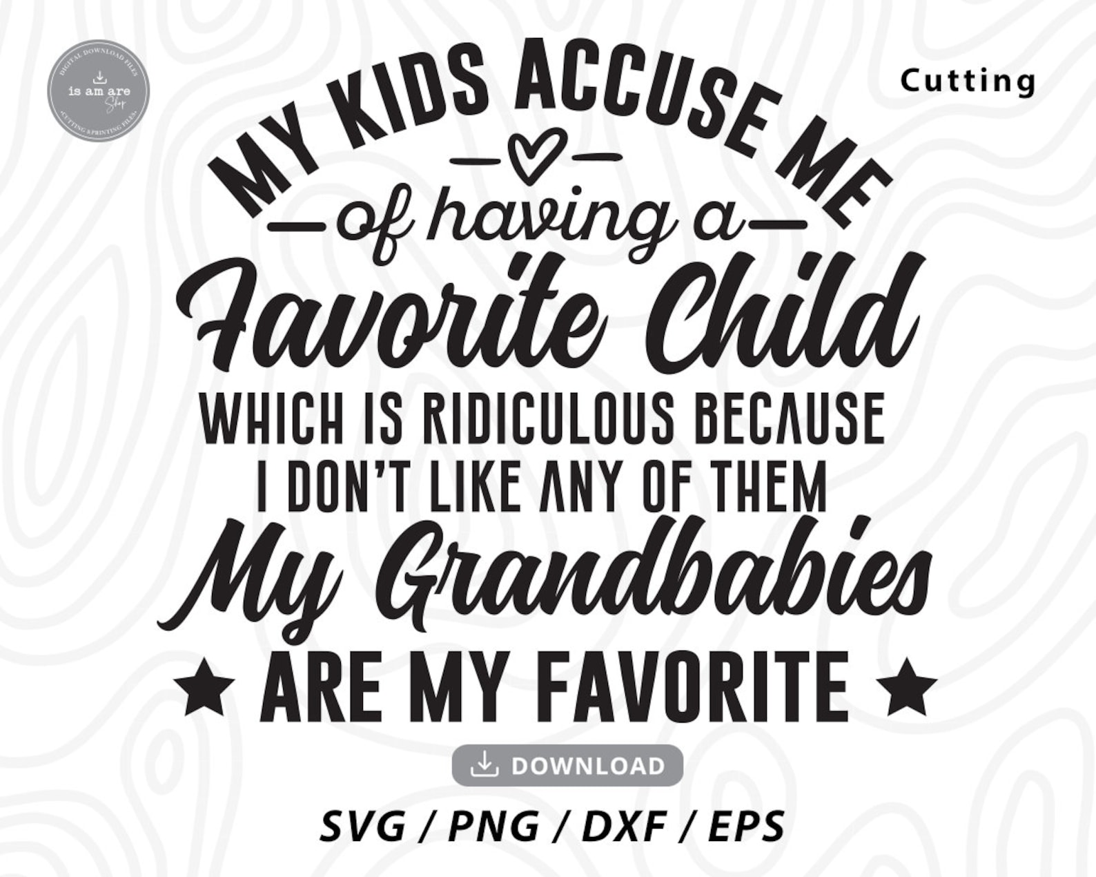 Favorite Child Grandbabies SVG: Grandma Grandpa Shirt Design (digital ...