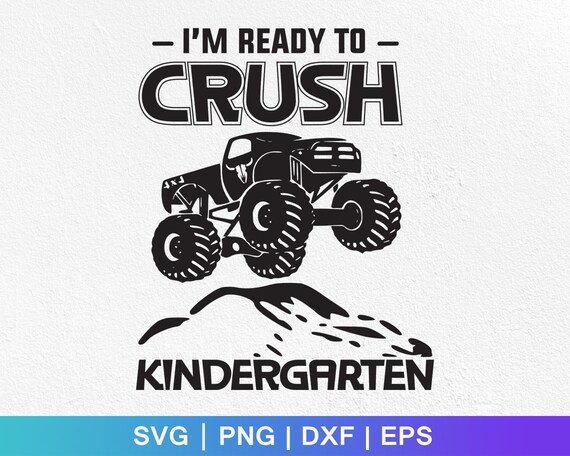 I'm Ready to Crush Kindergarten I'm Ready to | Etsy