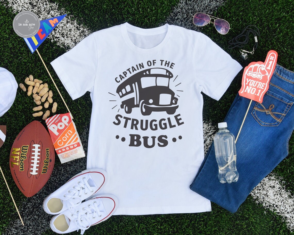 Struggle Bus Shirt