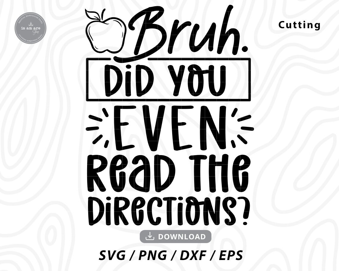 Bruh Did You Even Read the Directions Svg back to School - Etsy