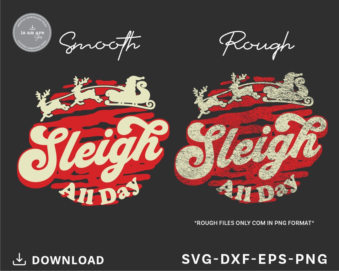 Sleigh All Day SVG Png,christmas Svg, Christmas Shirt Svg, Funny ...