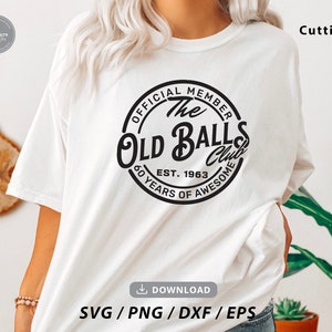 60th Birthday SVG Official Member the Old Balls Club Est - Etsy