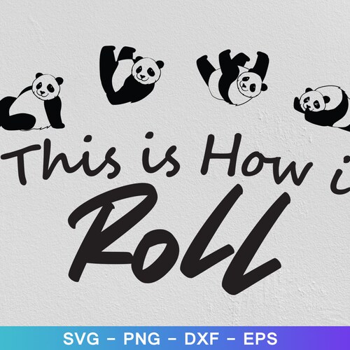 Panda SVG This is How I Roll Cute Rolling Panda Panda - Etsy