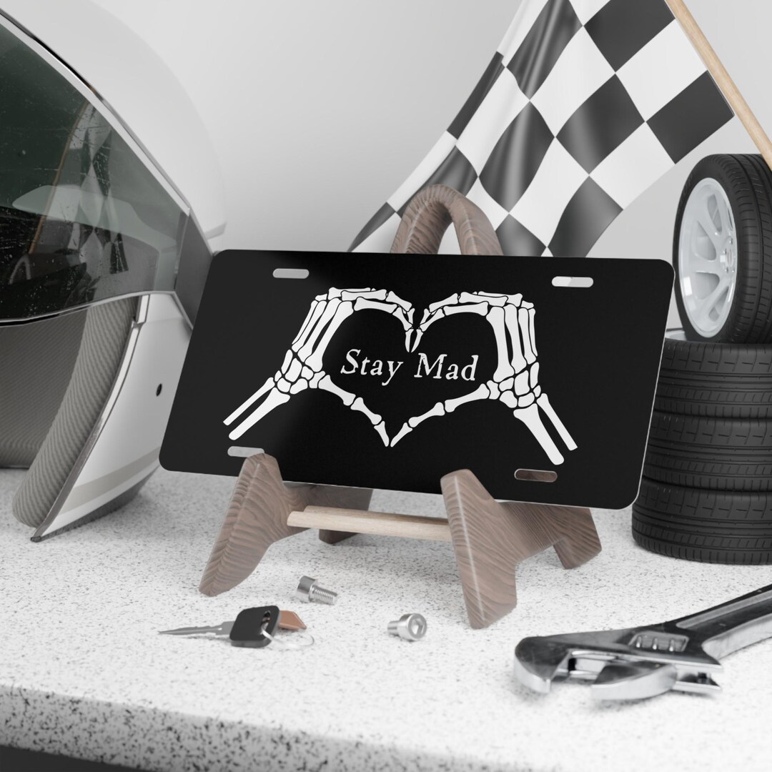 Stay Mad Skeleton Hand Vanity Plate Vanity Plate Front License Plate ...