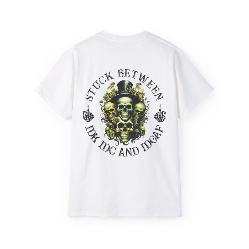 IDK IDC IDGAF Skull Tee - Sarcastic Humor Tshirt - Adult Humor - Fafo Humor, Gen X Funny T Shirt ...