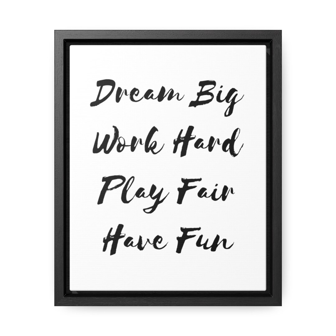 Motivational Wall Art Dream Big Work Hard Play Fair Have - Etsy
