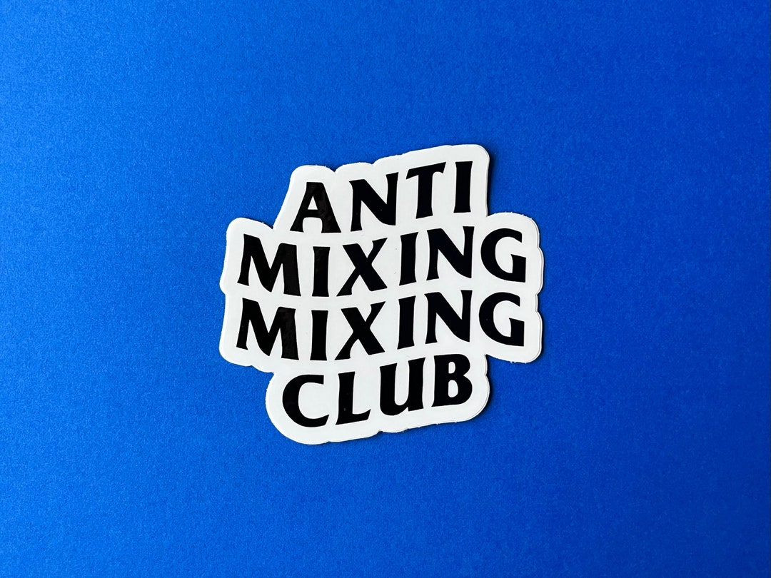Anti Mixing Mixing Club Audio Engineer Sticker - Etsy