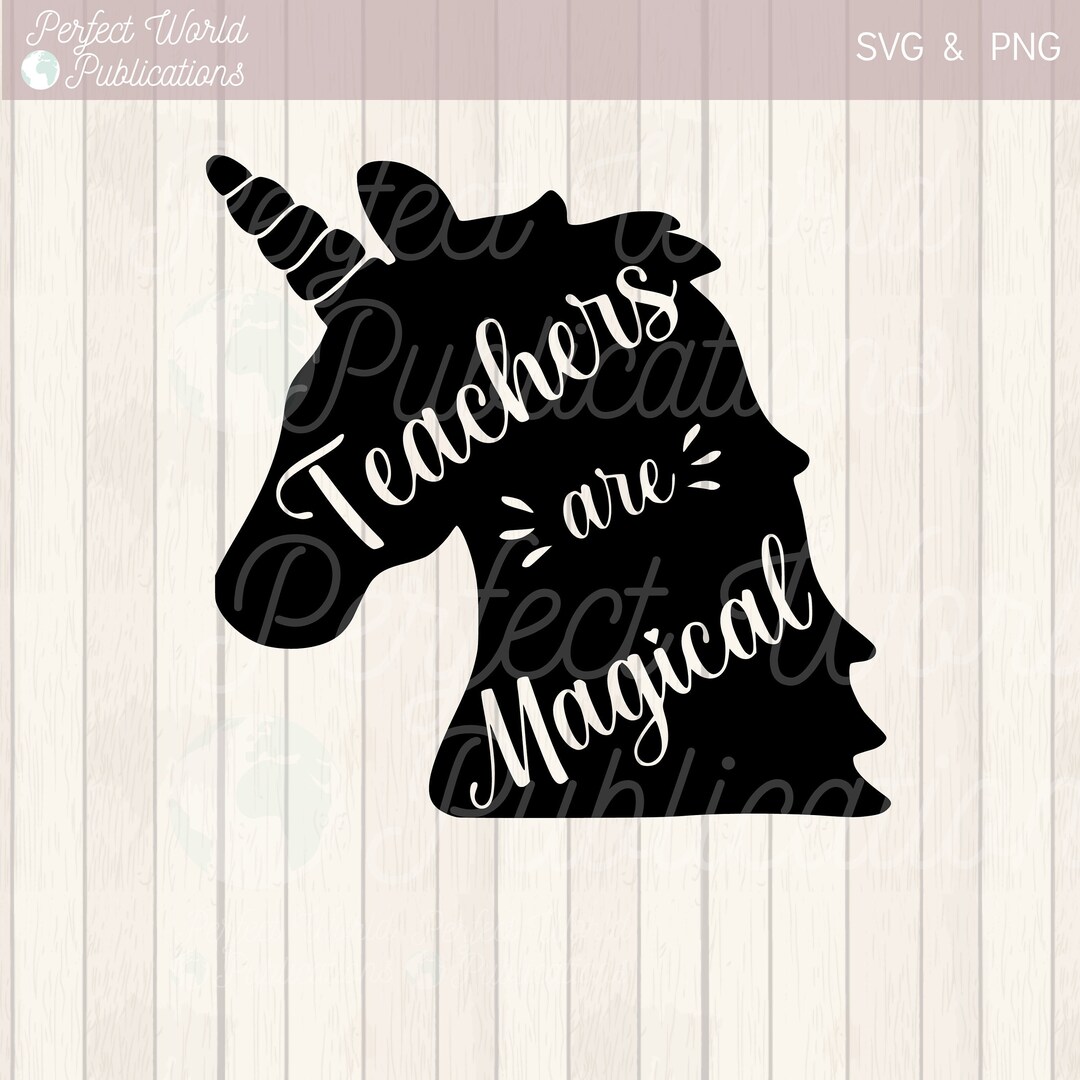 Teachers Are Magical Unicorn SVG Cut File - Etsy