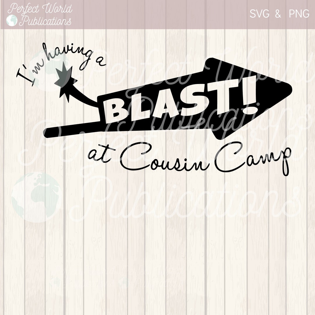 Having a Blast at Cousin Camp Cut File SVG - Etsy