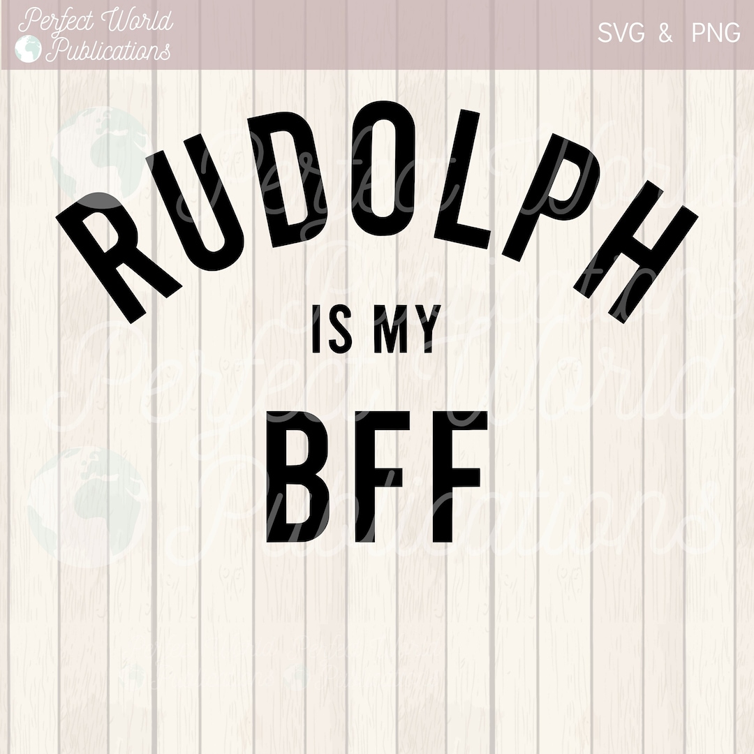 Rudolph is My BFF Christmas Cut File SVG - Etsy