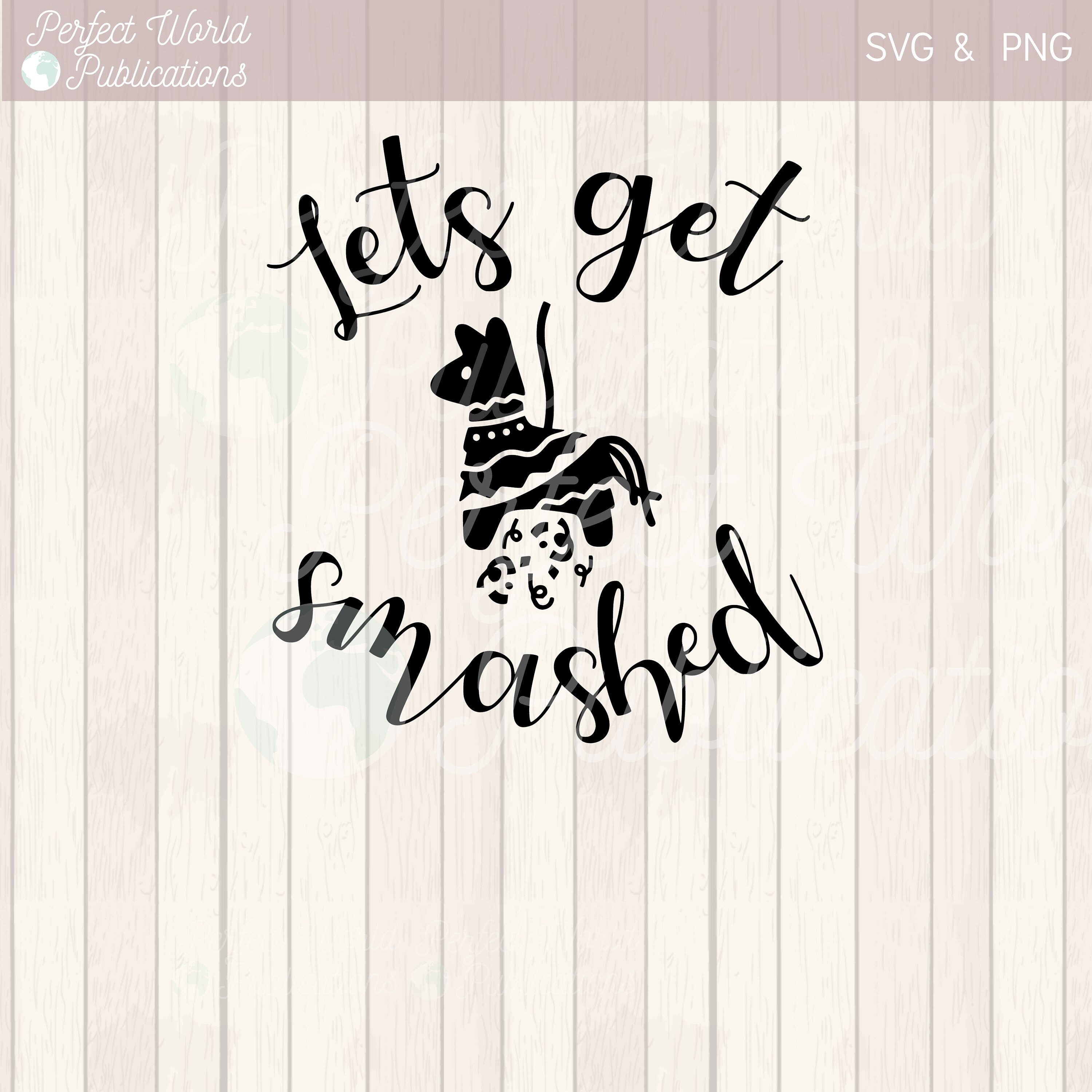 Lets get smashed Piñata Cut File SVG - Etsy.de