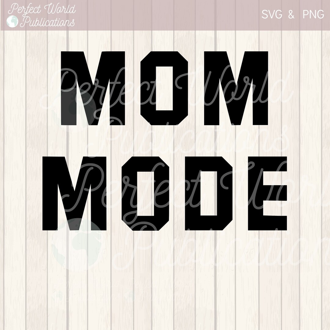 Mom Mode Cut File SVG - Etsy